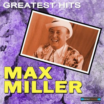 Max Miller's Greatest Hits - Max Miller | Album | AllMusic