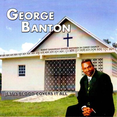 Jesus Blood Covers It All - George Banton | Album | AllMusic