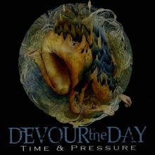 Time & Pressure - Devour the Day | Album | AllMusic