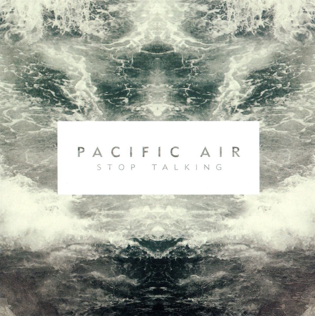 Stop Talking - Pacific Air | Album | AllMusic