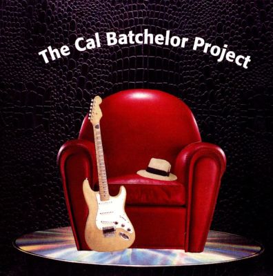 The Cal Batchelor Project - Cal Batchelor | Album | AllMusic