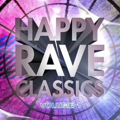 Happy Rave Classics, Vol. 1 - Various Artists ... | AllMusic