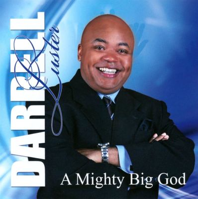 A Mighty Big God - Darrell Luster | Album | AllMusic