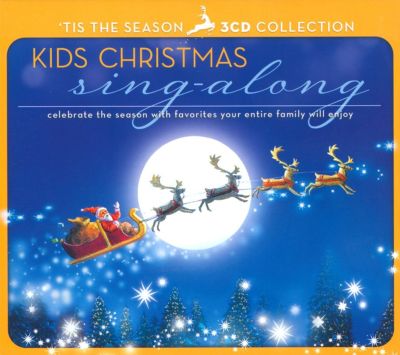 Kids Christmas Sing-Along [3CD] - Various Arti... | AllMusic