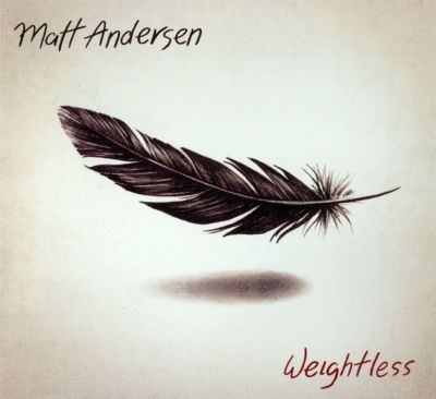 Weightless - Matt Andersen | Album | AllMusic