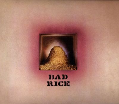 Bad Rice - Ron Nagle | Album | AllMusic