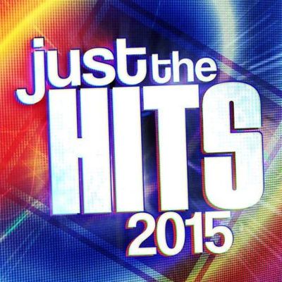 Just the Hits 2015 - Various Artists | Album | AllMusic