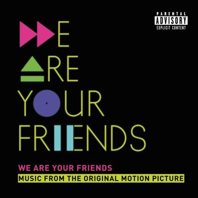 We Are Your Friends [Music From the Original M... | AllMusic