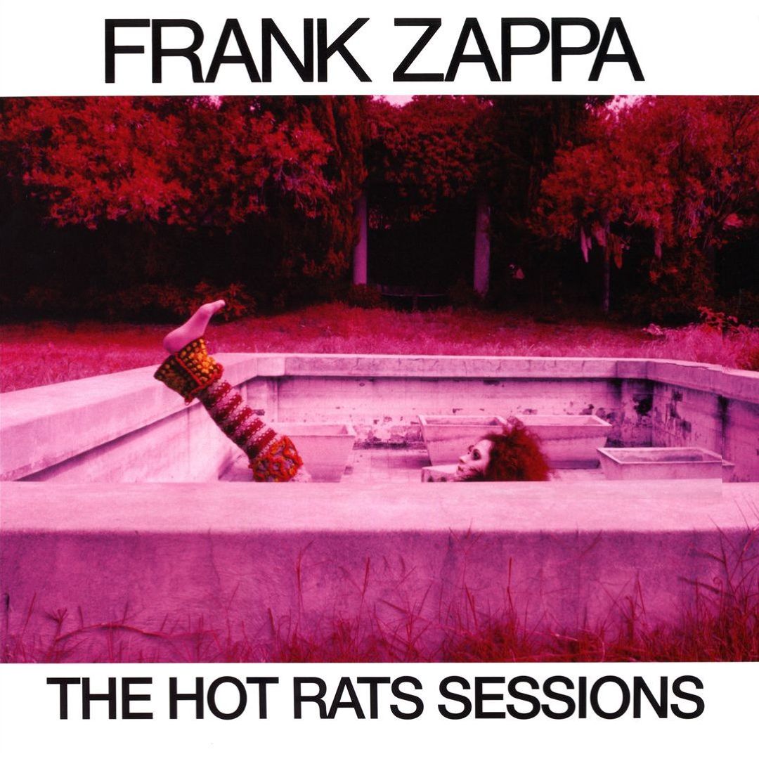 The Hot Rats Sessions - Frank Zappa | Album | AllMusic