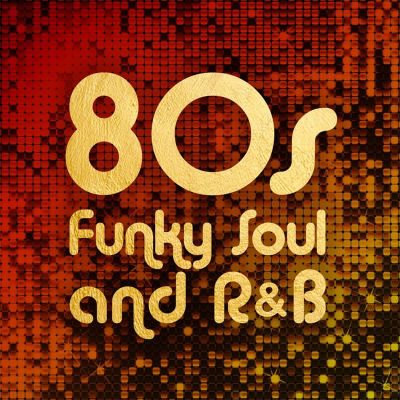 80s Funky Soul and R&B - Various Artists | Album | AllMusic