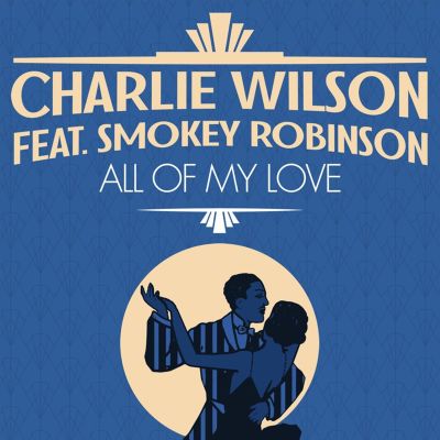 All of My Love - Charlie Wilson | Album | AllMusic