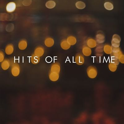 Hits of All Time - Various Artists | Album | AllMusic