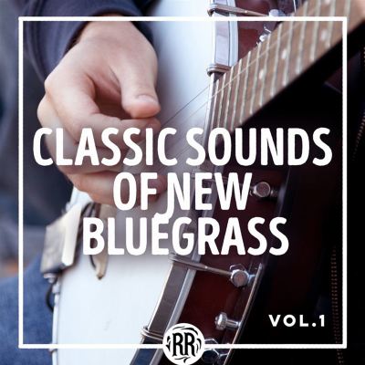 Classic Sounds of New Bluegrass, Vol. 1 - Vari... | AllMusic