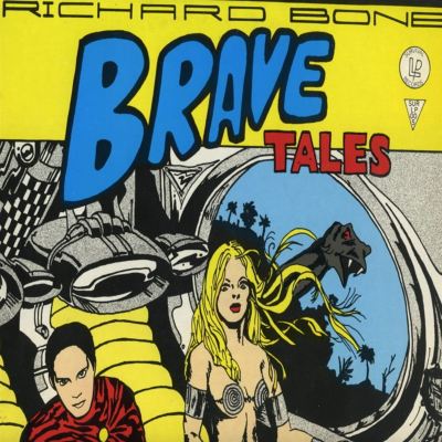 Brave Tales - Richard Bone | Album | AllMusic