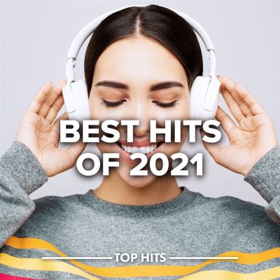 Best Hits of 2021 - Various Artists | Album | AllMusic