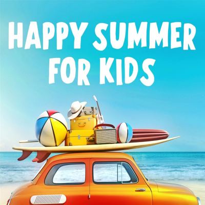 Happy Summer for Kids - Various Artists | Album | AllMusic