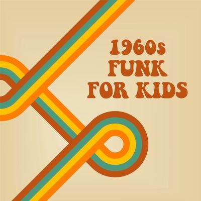 1960s Funk for Kids - Various Artists | Album | AllMusic