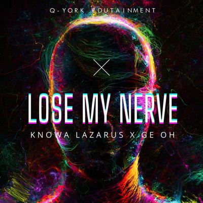 Lose My Nerve - Knowa Lazarus, Ge Oh | Album | AllMusic
