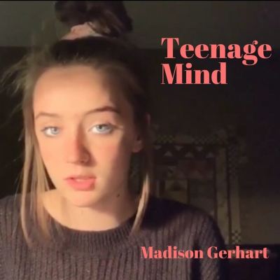 Teenage Mind - Madison Gerhart | Album | AllMusic