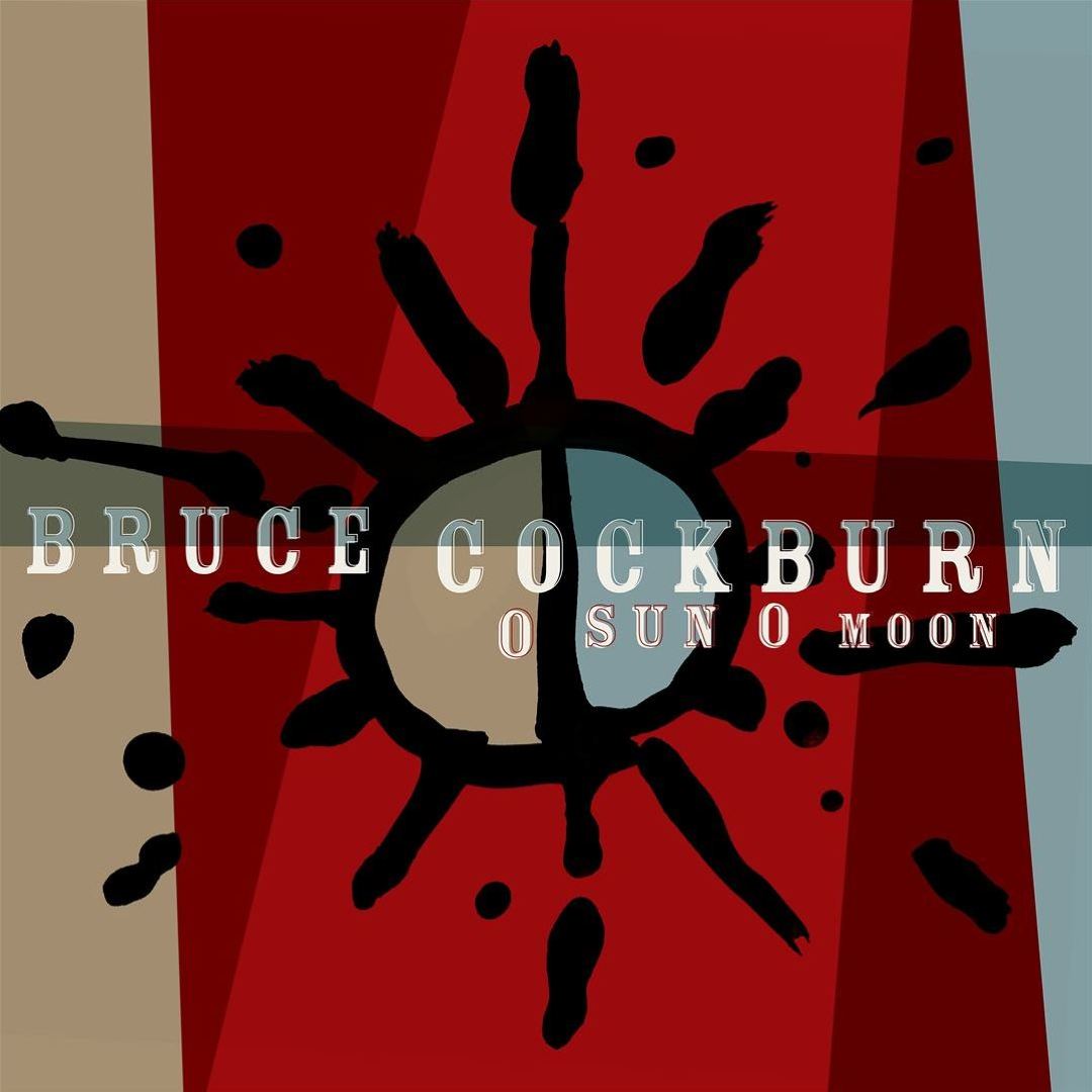 O Sun O Moon - Bruce Cockburn | Album | AllMusic