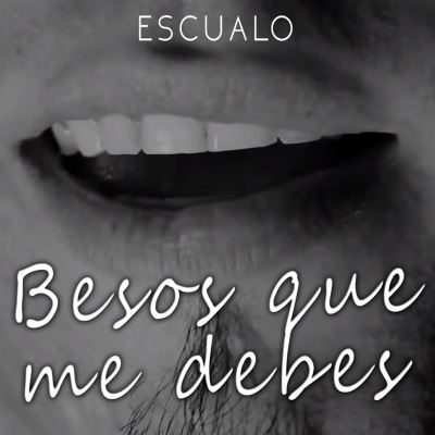 Besos Que Me Debes - Escualo | Album | AllMusic