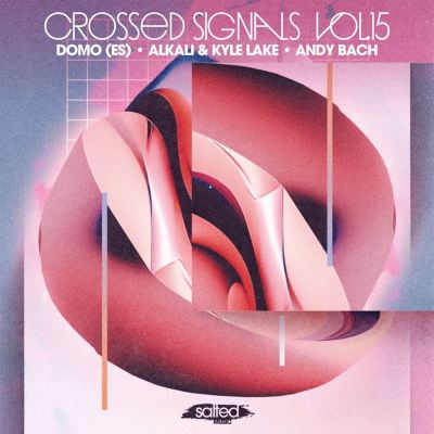 Crossed Signals, Vol. 15 - Various Artists | A... | AllMusic