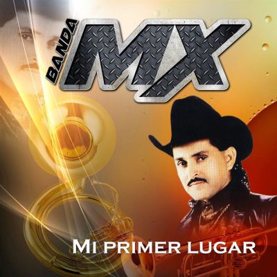 Mi Primer Lugar - Banda MX | Album | AllMusic