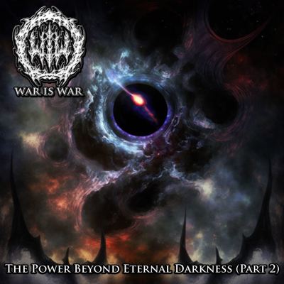 The Power Beyond Eternal Darkness, Pt. 2 - War... | AllMusic