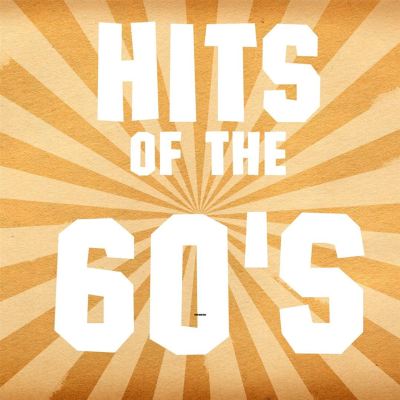 Hits of the 60's - Various Artists | Album | AllMusic