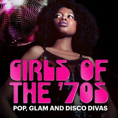 Girls of the '70s: Pop, Glam and Disco Divas -... | AllMusic