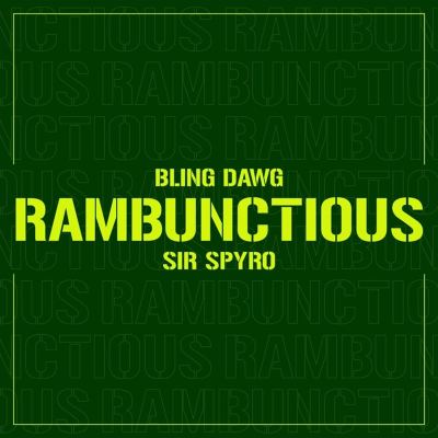 Rambunctious - Bling Dawg, Sir Spyro | Album | AllMusic
