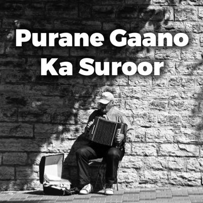 Purane Gaano Ka Suroor - Various Artists | Album | AllMusic