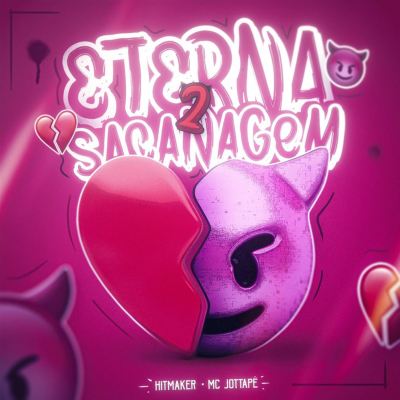 Eterna Sacanagem 2 - Hitmaker, MC JottaPê | A... | AllMusic