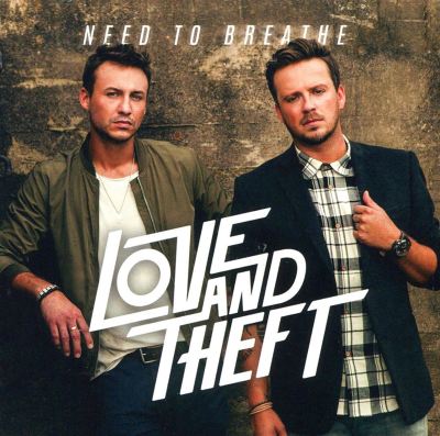 Need to Breathe - Love and Theft | Album | AllMusic