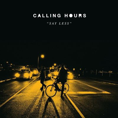 Say Less - Calling Hours | Album | AllMusic