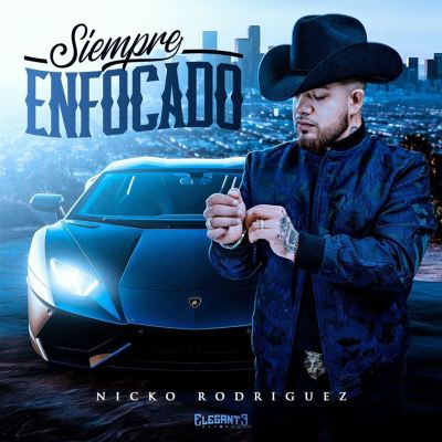 Siempre Enfocado - Nicko Rodriguez | Album | AllMusic