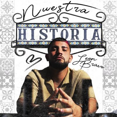 Nuestra Historia - Leon Bravo | Album | AllMusic