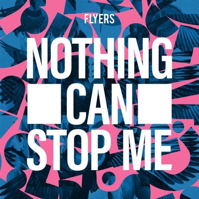 Nothing Can Stop Me - The Flyers | Album | AllMusic