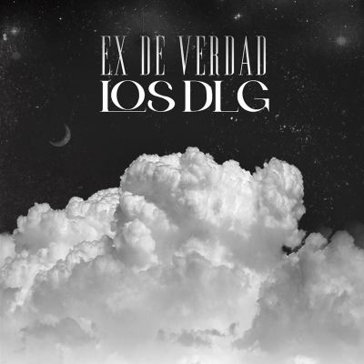 Ex de Verdad - Los DLG | Album | AllMusic
