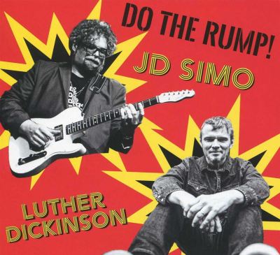 Do the Rump! - Luther Dickinson, JD Simo | Album | AllMusic