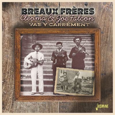 Cleoma & Joe Falcon: Vas Y Carrement - The Bre... | AllMusic