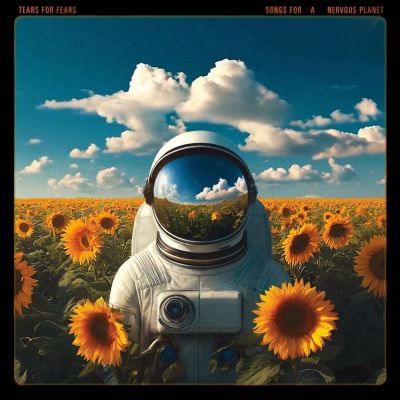 Songs for a Nervous Planet - Tears for Fears |... | AllMusic