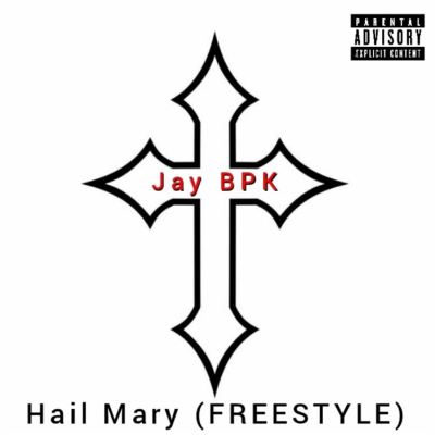 Hail Mary - Jay BPK | Album | AllMusic