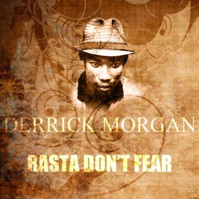 Rasta Don't Fear - Derrick Morgan | Album | AllMusic
