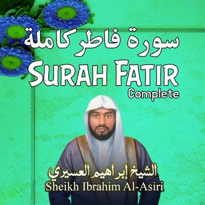 Surah Fatir [Complete] - Sheikh Ibrahim Al-Asi... | AllMusic