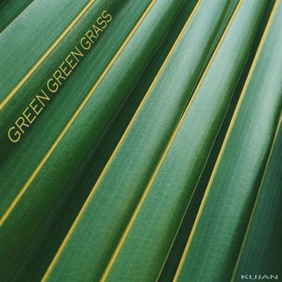 Green green grass - KUJAN | Album | AllMusic