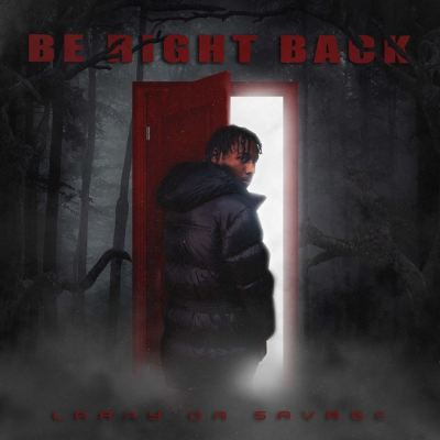 Be Right Back - Laray da Savage | Album | AllMusic