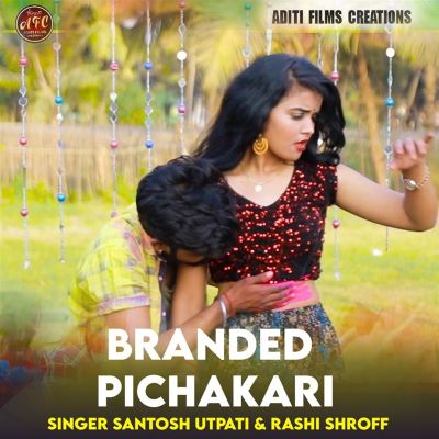 Branded Pichakari - Rashi Shroff, Santosh Utpa... | AllMusic