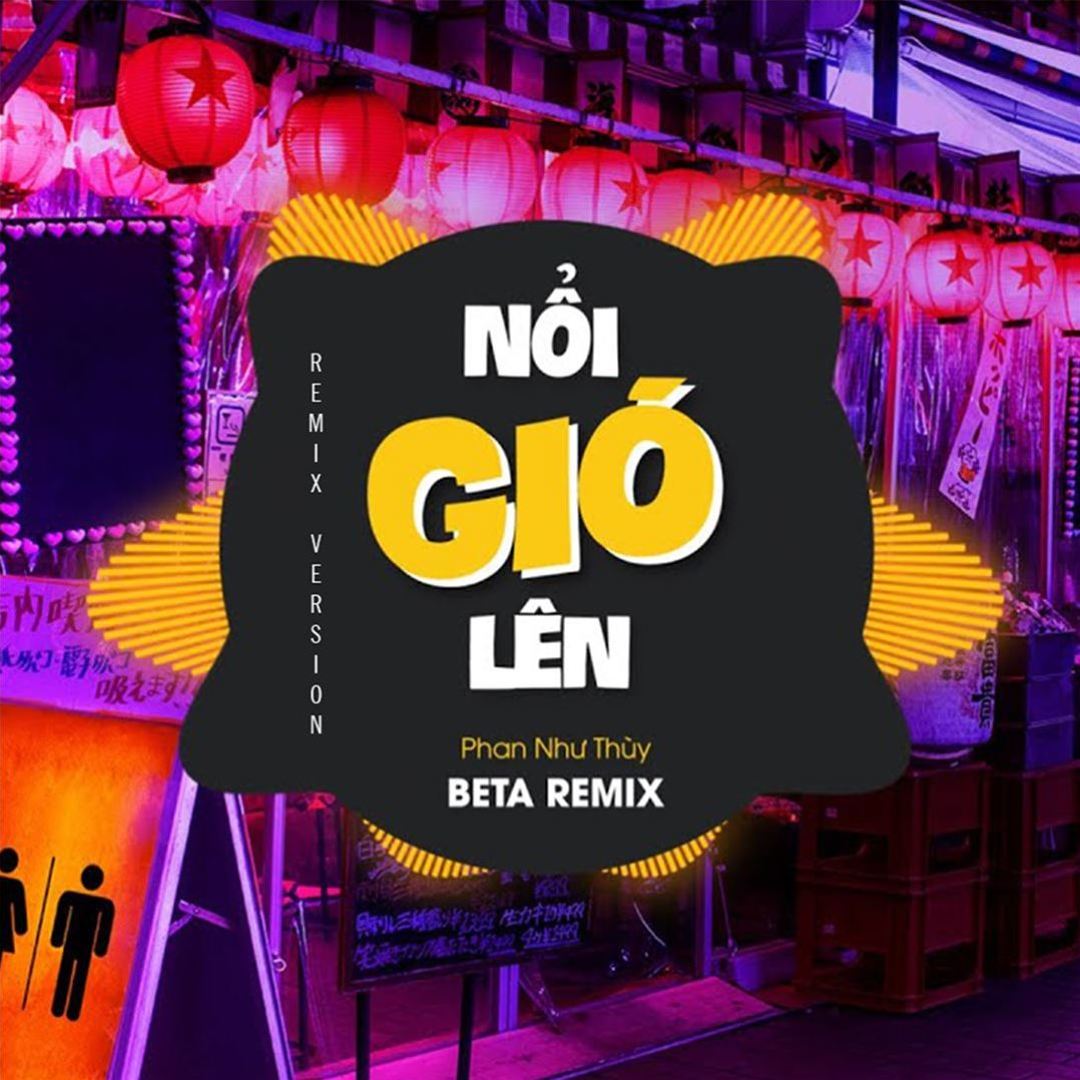 Nổi Gió Lên - DJ Bibo, Beta Remix, Nhu Thu... | AllMusic