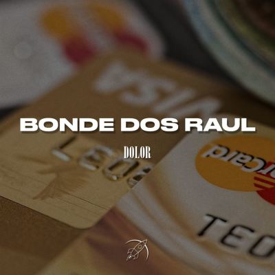 Bonde dos Raul - Dolor | Album | AllMusic